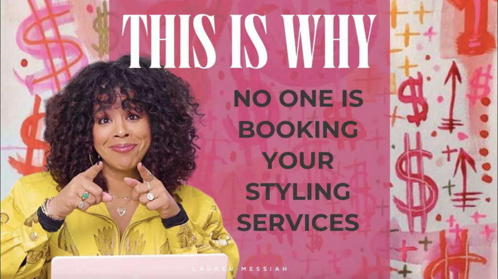 5 Reasons No One Is Booking Your Styling Services Lauren Messiah 5-reasons-no-one-is-booking-your-styling-services-lauren-messiah